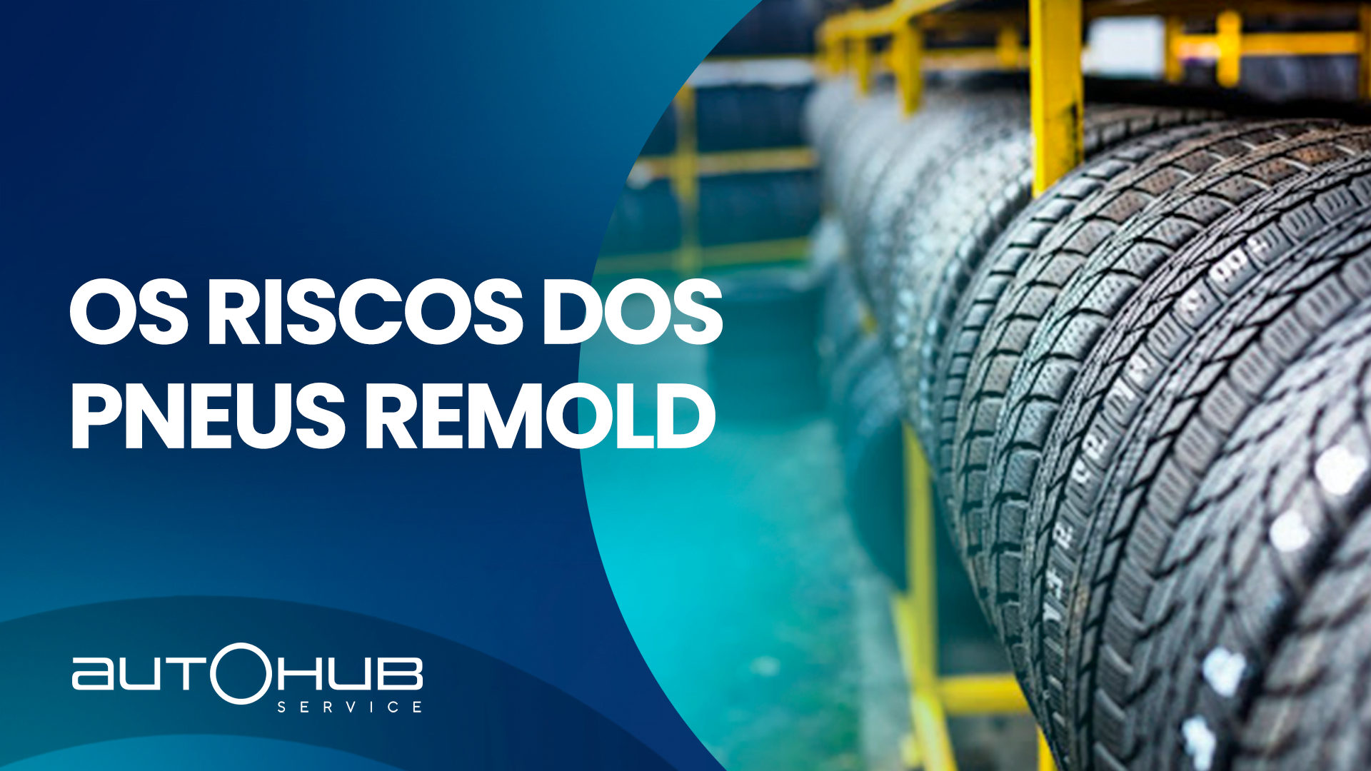 Pneu remold é bom e seguro? Confira os riscos | Autohub Pneus