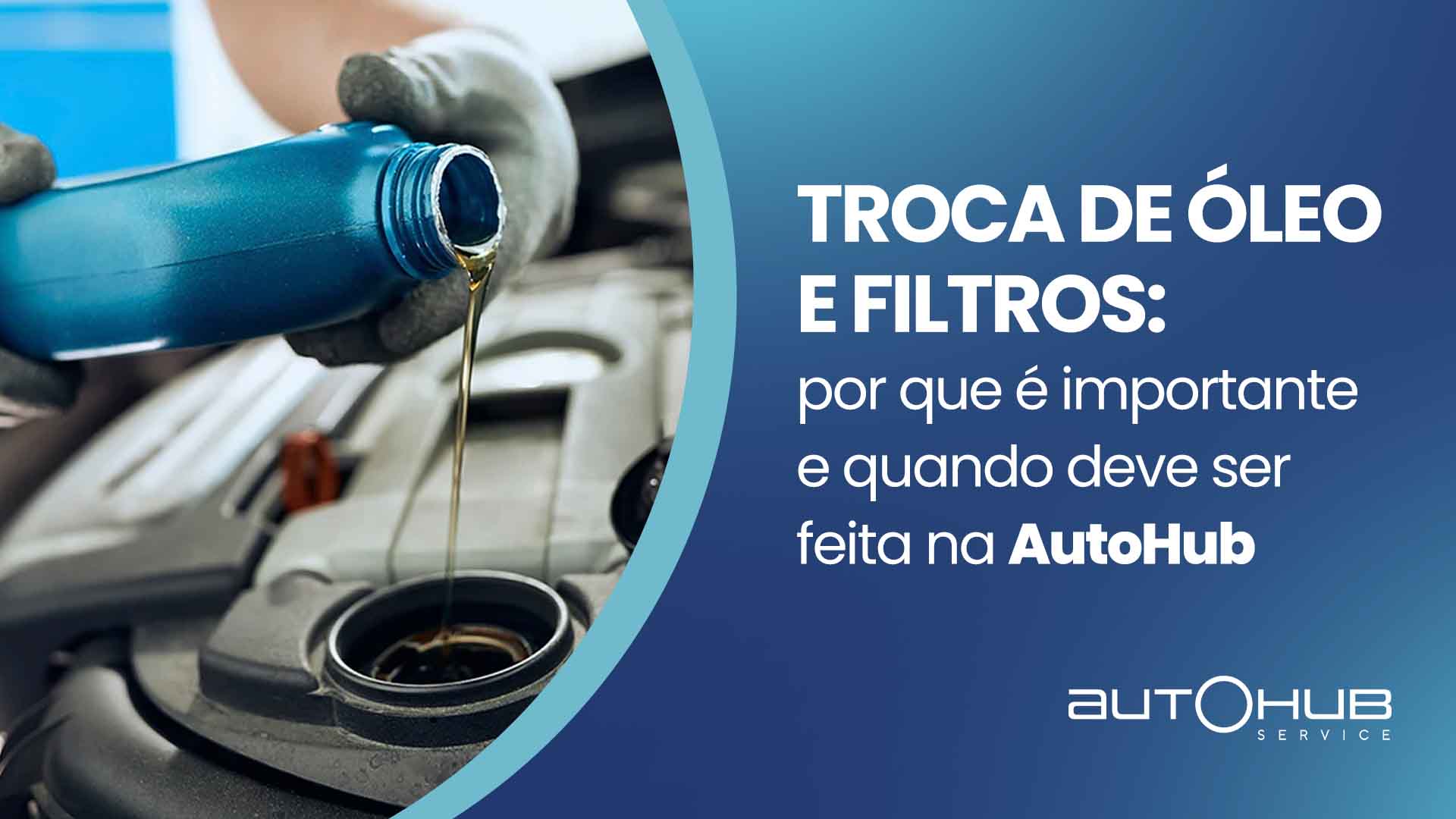 Saiba a importância de trocar o Óleo e o Filtros do seu Veículo