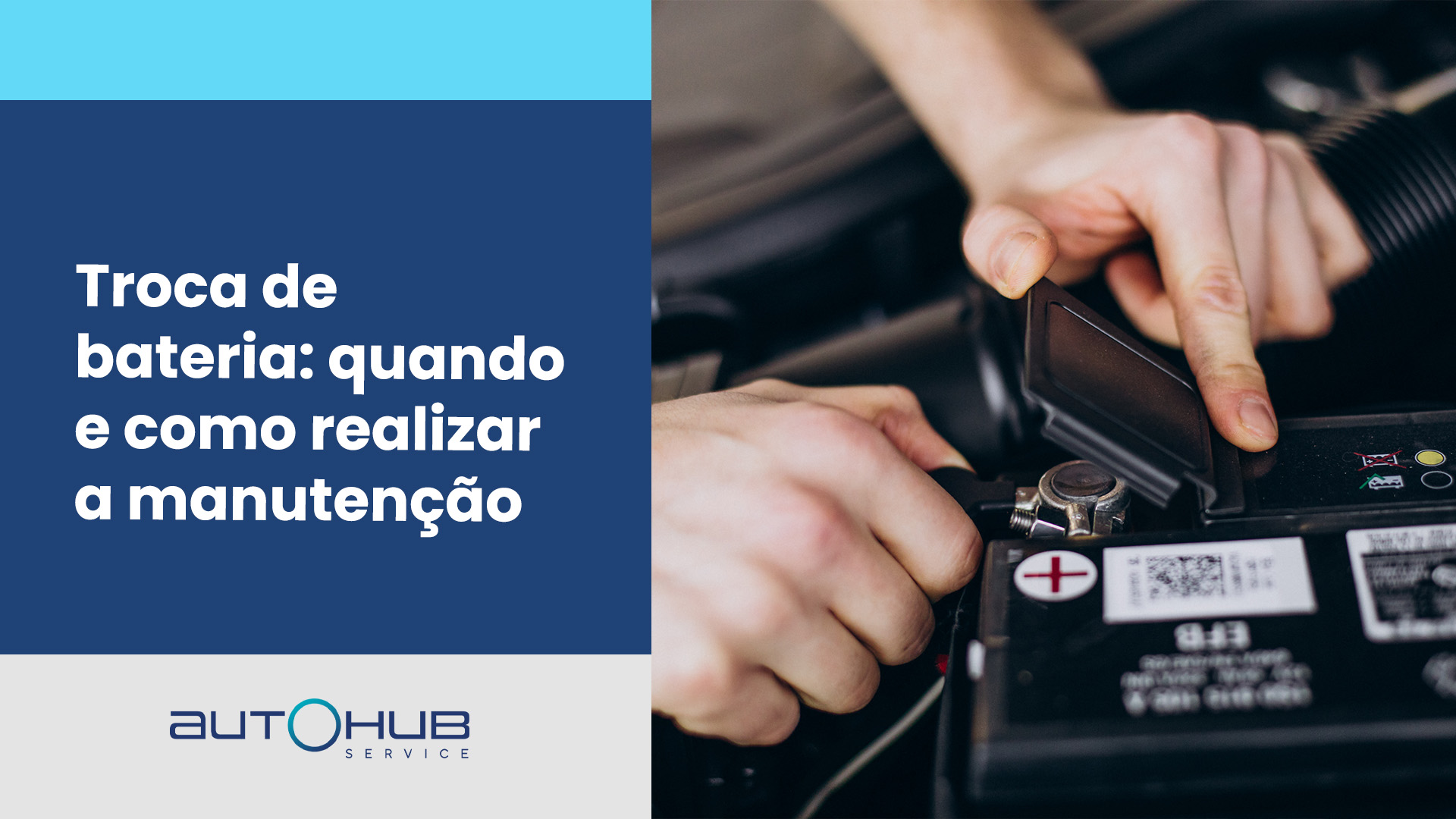 Troca de bateria: quando e como realizar a manutenção | Autohub Pneus
